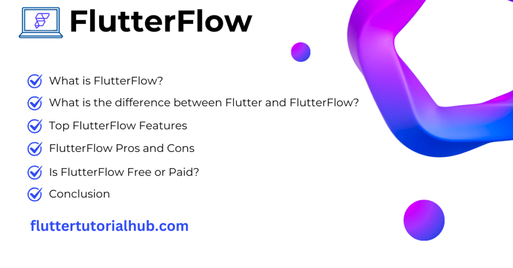 What is FlutterFlow? Top Features, Pros & Cons, Free or Paid